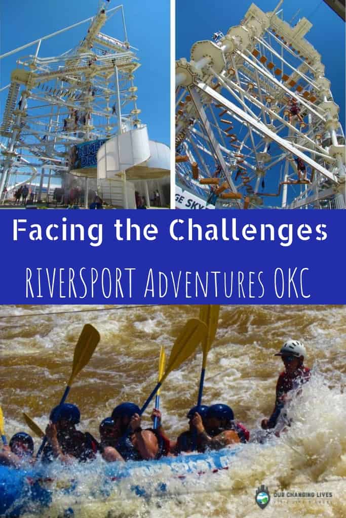 Facing The Challenges At Riversport Adventures OKC - Our Changing Lives