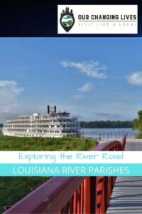 Louisiana River Parishes - Exploring The River Road - Our Changing Lives
