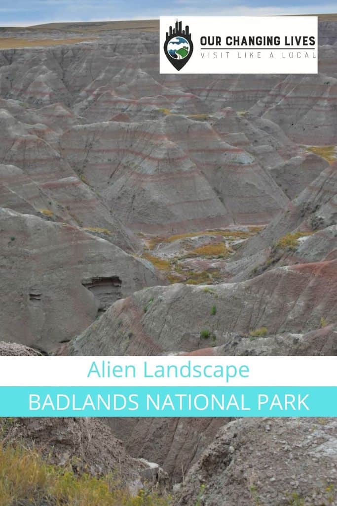 Alien Landscape - Badlands National Park - Our Changing Lives