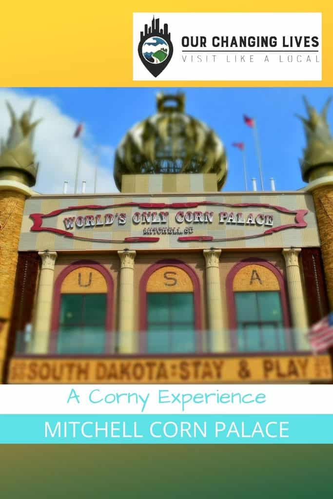 Mitchell Corn Palace - A Corny Experience - Our Changing Lives