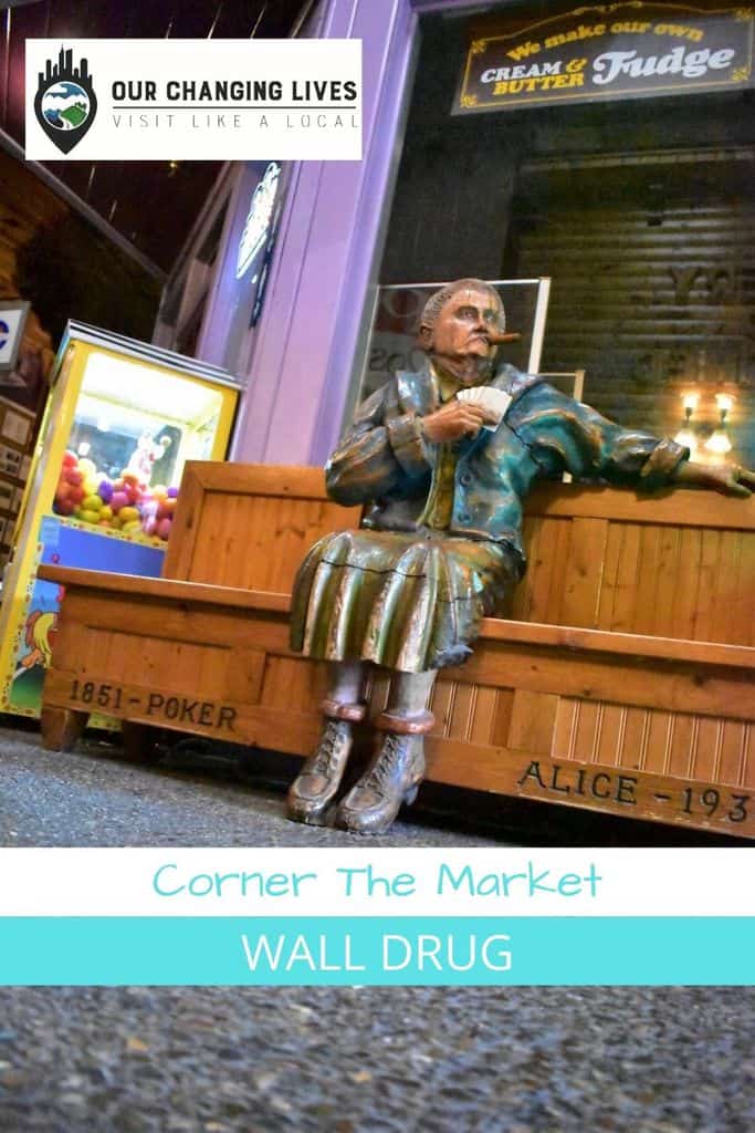 Corner The Market - Wall Drug - Our Changing Lives
