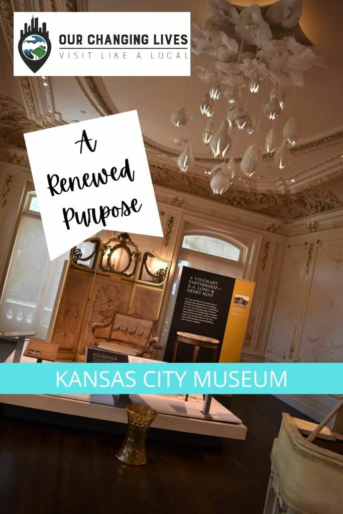 Kansas City Museum - A Renewed Purpose - Our Changing Lives